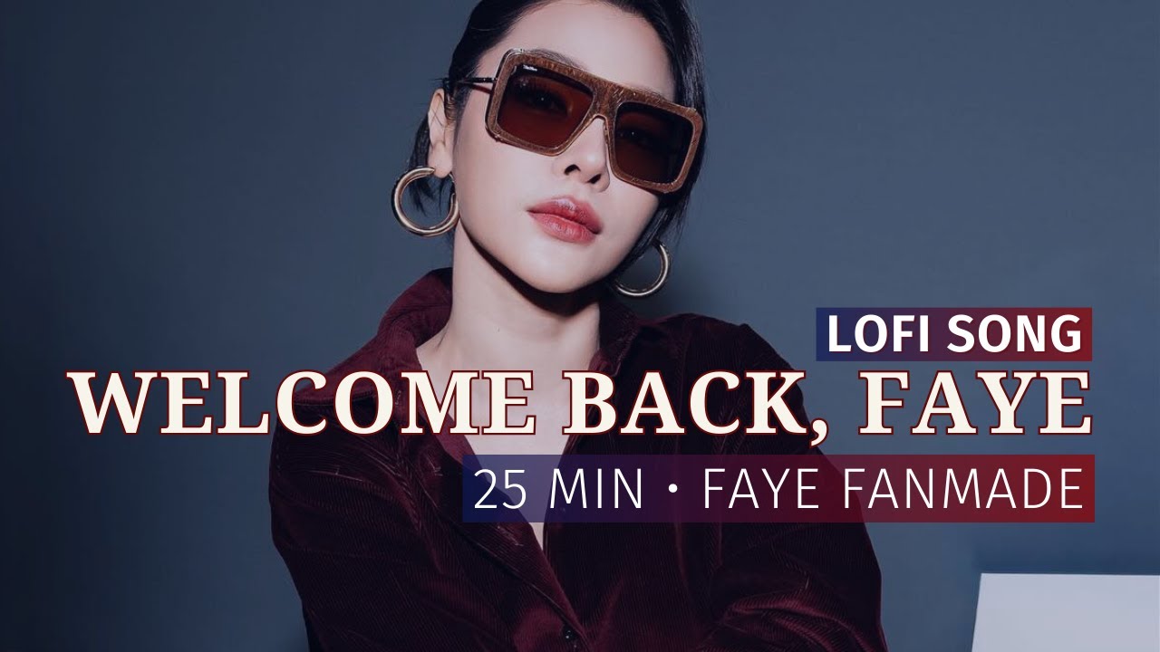 Faye, Welcome Back | Fanmade Lofi Song - YouTube