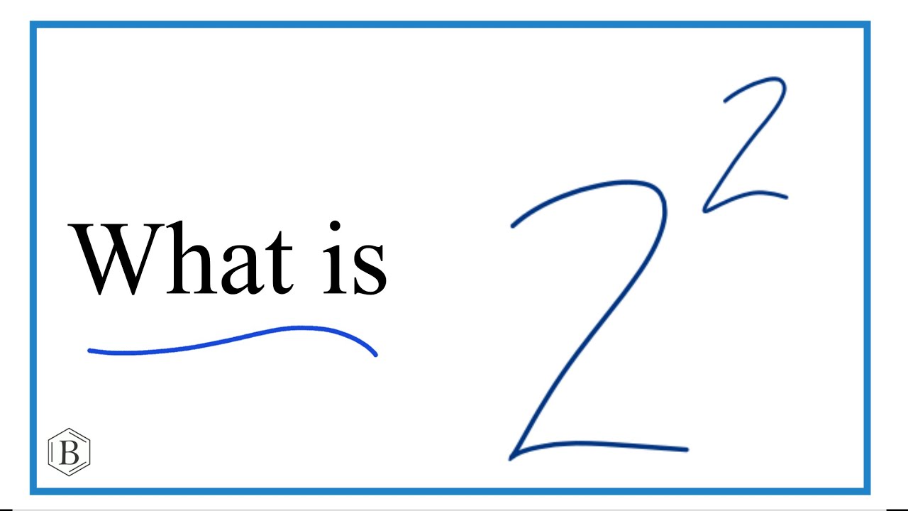 What is 2^2 power? (Two raised to the second power.) - YouTube