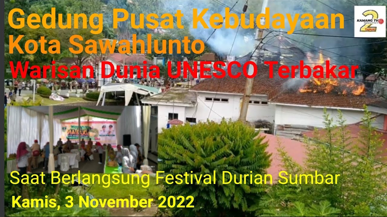 Gedung Pusat Kebudayaan | Warisan Dunia UNESCO Terbakar #sumaterabarat ...