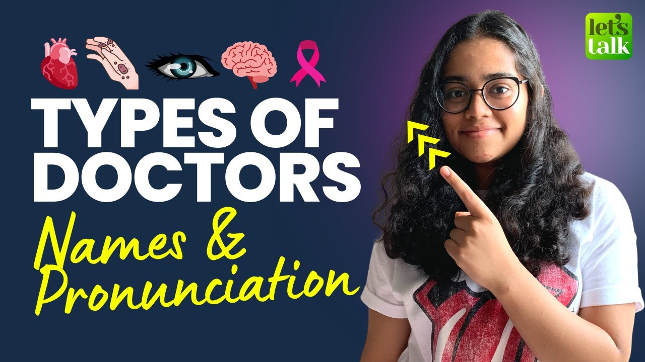 Types Of 👩‍⚕️ Doctors (Their Names & Pronunciation) | Improve Your ...