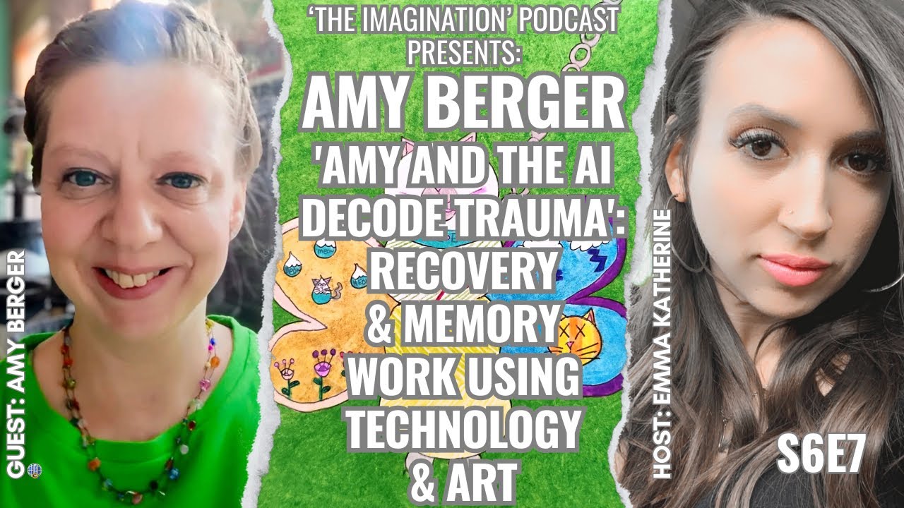 S6E7 | Amy Berger - 'Amy and the AI Decode Trauma': Recovery & Memory ...