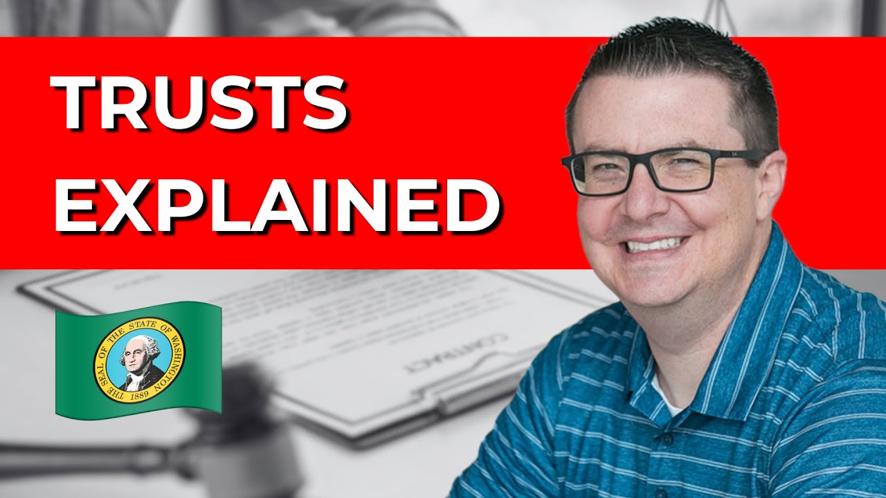 What Are Trusts? [Trusts Explained Washington State] - YouTube