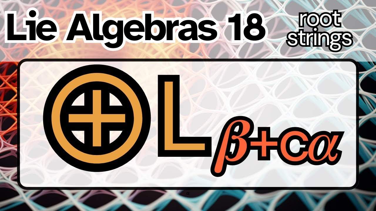 Root strings -- Lie algebras 18 - YouTube