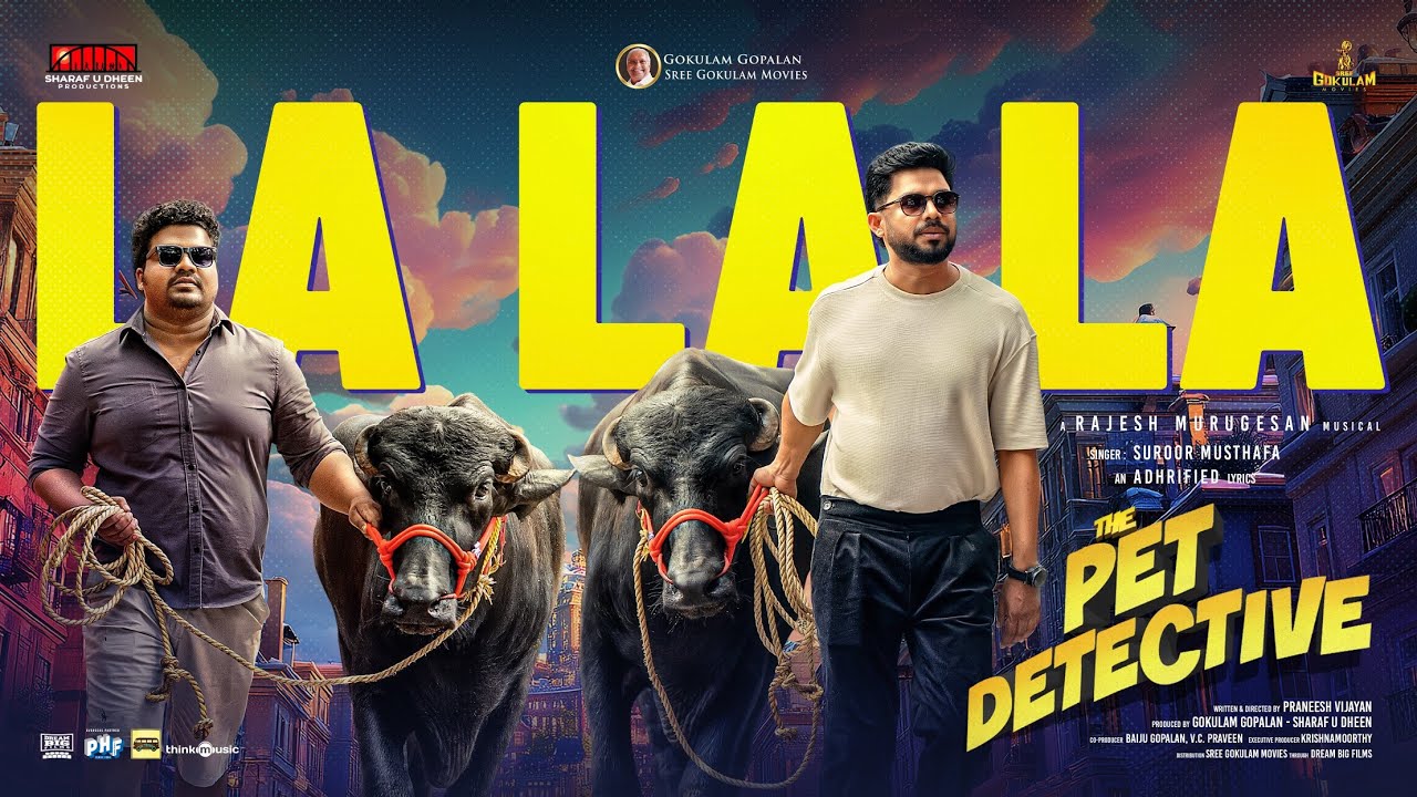 La La La | The Pet Detective |Sharaf U Dheen, Anupama Parameswaran|Rajesh Murugesan|Praneesh ...