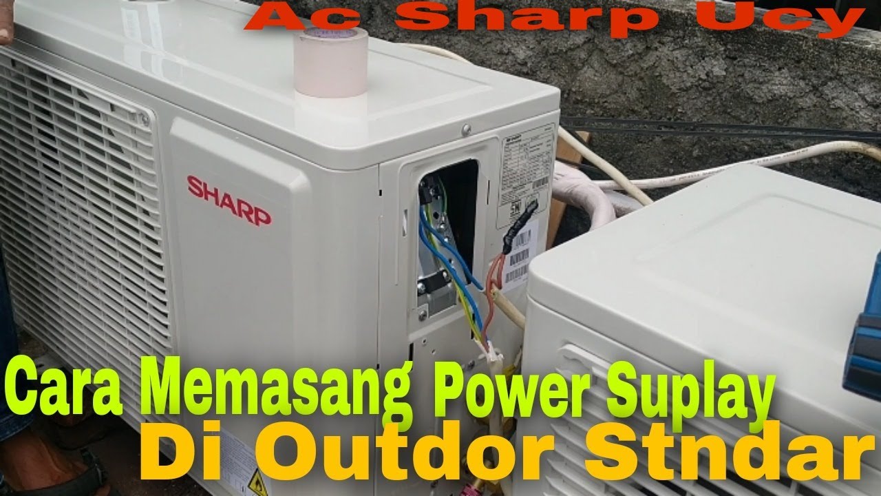Cara Pasang Kabel Power Di Outdor Ac Sharp Standar|Ac Sharp Ucy|Pasang ...