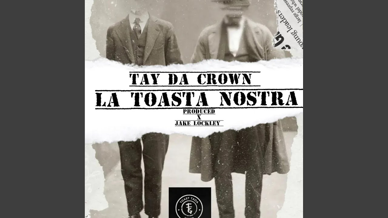 La Toasta Nostra (feat. Jake Lockley) - YouTube