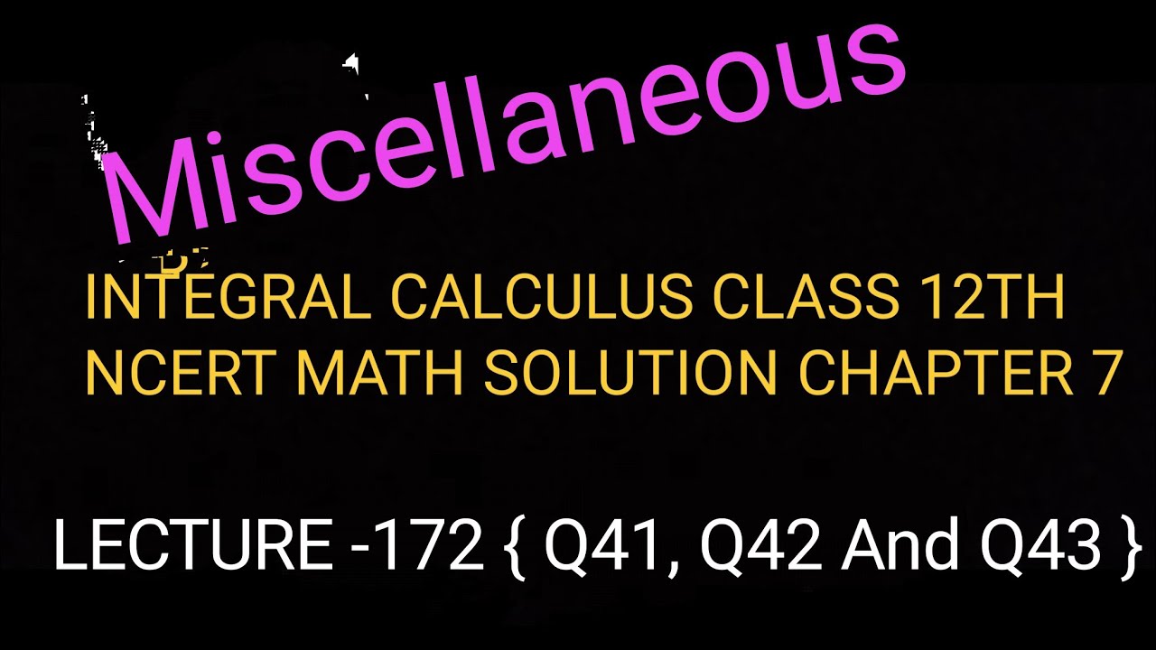 EX -7.Miscellaneous || Class 12Th Math Vol 2 || Q41 , Q42 , Q43 NCERT ...