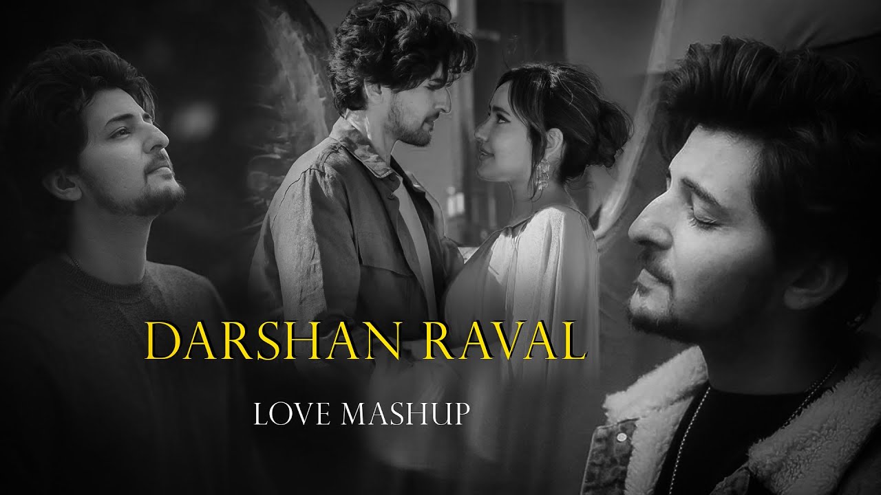 Tu Hai Darshan Raval | love Mashup | Atronix Music | tu hai darshan ...