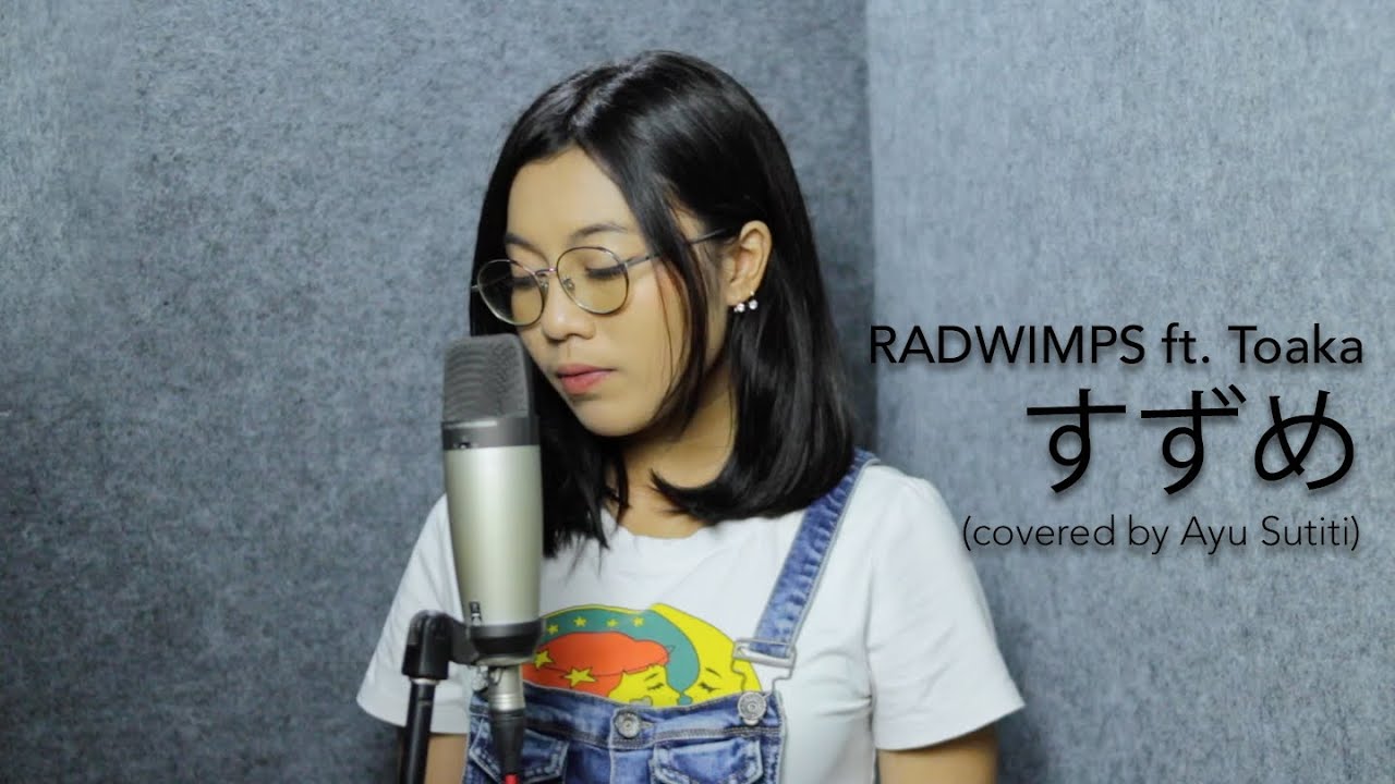 RADWIPMS ft. Toaka - すずめ (Suzume) [covered by Ayu Sutiti] - YouTube