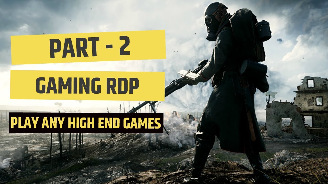 PART 2 | GAMING RDP | PLAY ANY HIGH END GAMES - YouTube