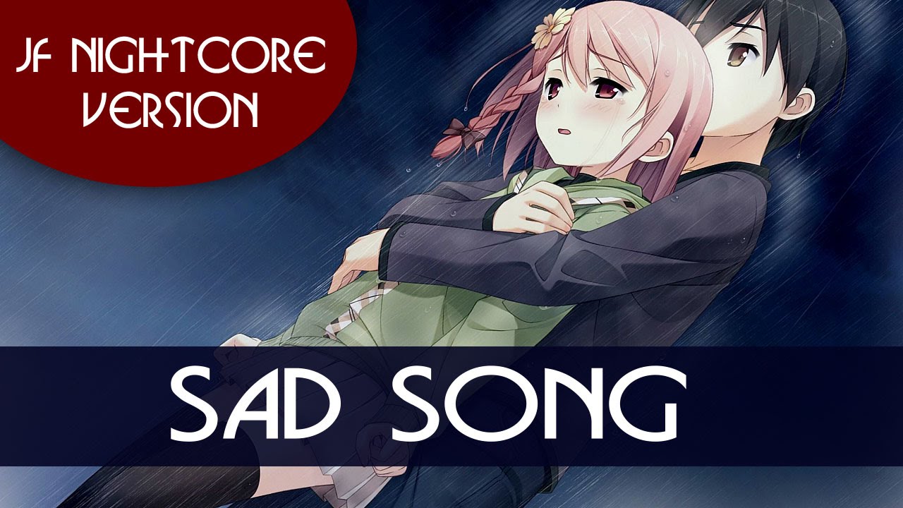 Nightcore - Sad Song - YouTube
