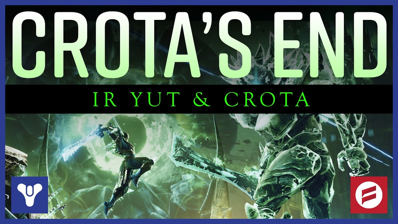 IR YUT & CROTA - CROTA'S END RAID Third & Final Encounters!! // Destiny ...