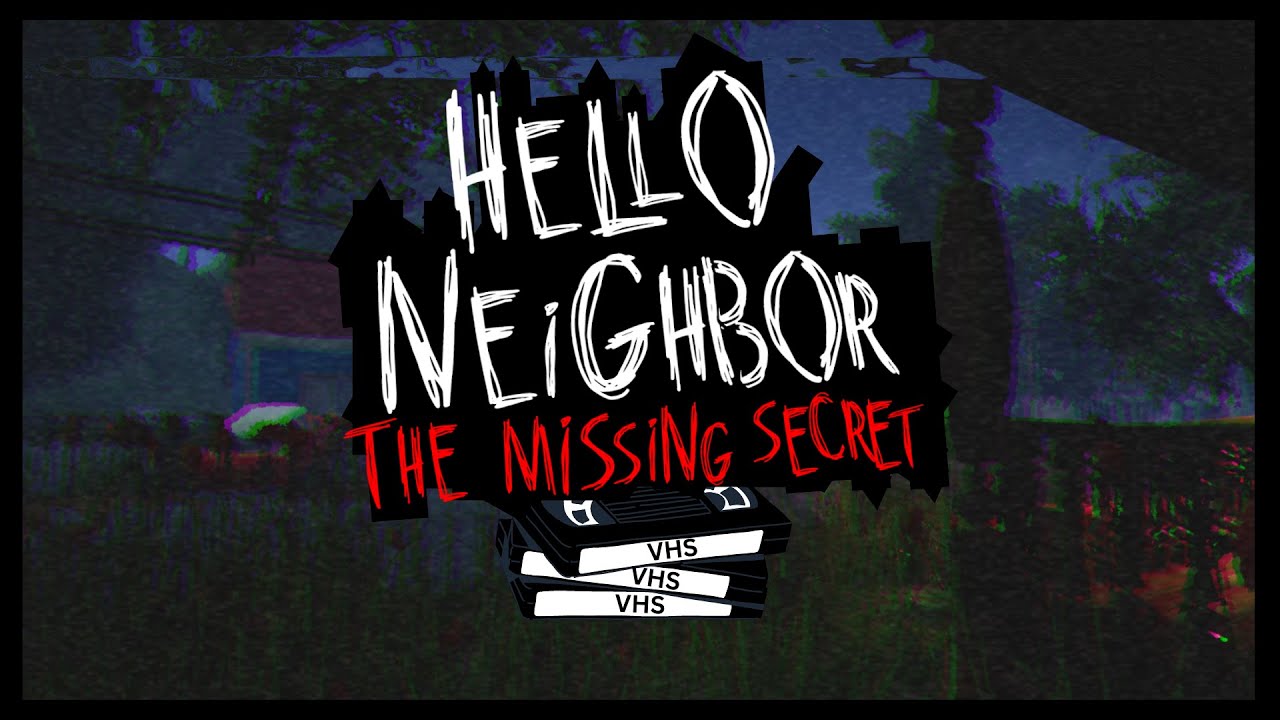Hello Neighbor: The Missing Secret - VHS Gameplay - YouTube