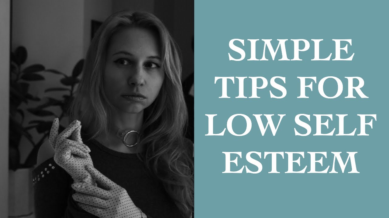 Low Self Esteem? 7 Simple Tips To Increase Your Confidence I The ...