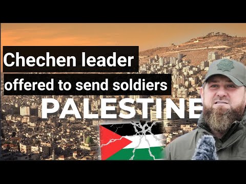 Chechen leader Ramzan Kadyrov on Monday voice support for Palestine and ...