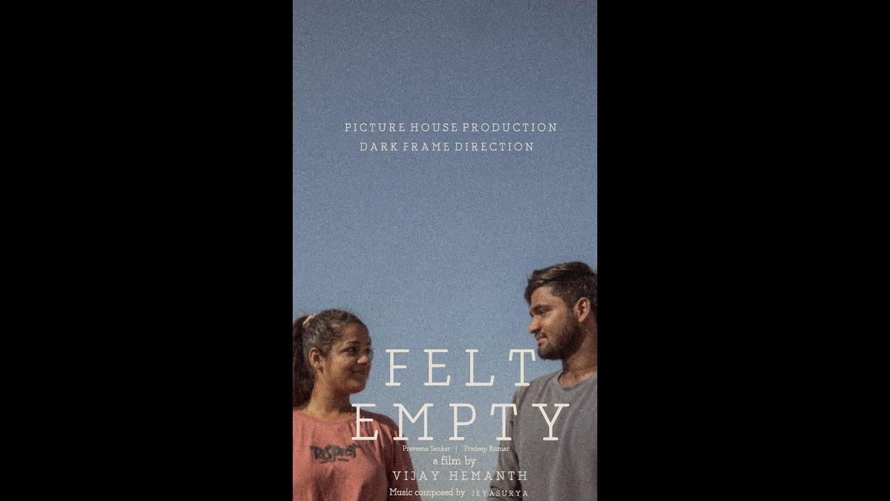 Felt Empty!(Short Film) - YouTube