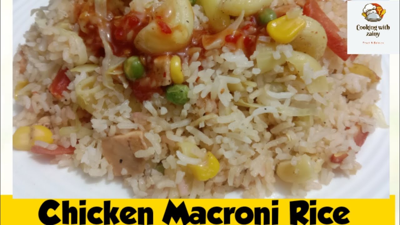 Chicken Macroni Rice by cooking with Zainy #recipe - YouTube