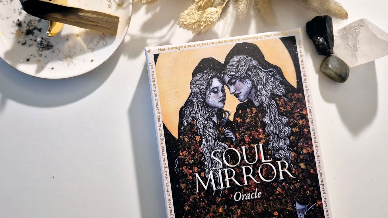 SOUL MIRROR ORACLE PAIRING WITH LUMINA TAROT DECK - YouTube