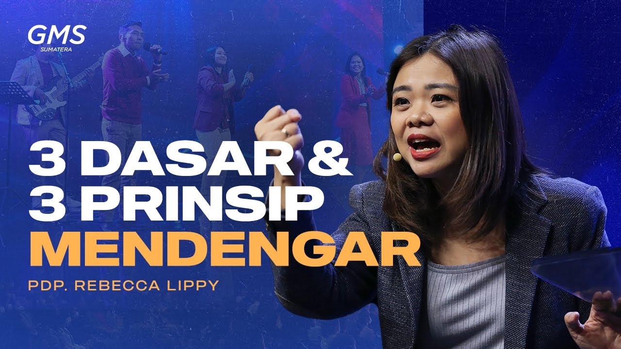 3 Dasar & 3 Prinsip Mendengar - Pdp. Rebecca Lippy | Ibadah Umum 2 - GMS Sumatera | 12 Mei 24 ...