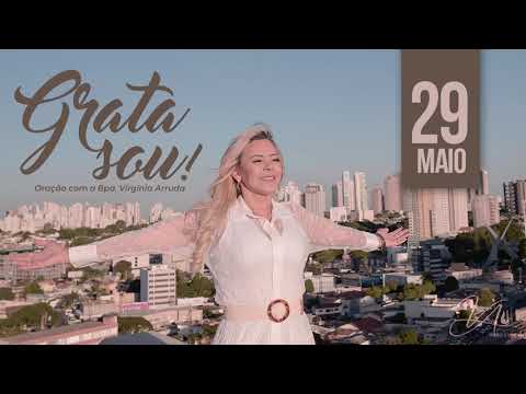 Grata Sou! - 29 de Maio de 2020 | #FiqueEmCasa e Ore #Comigo | Bispa Virgínia Arruda