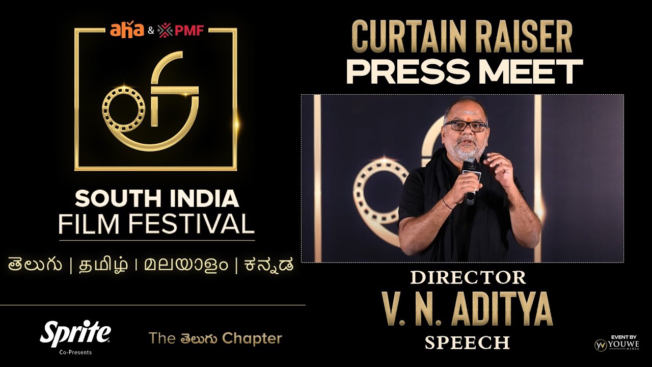 Director V. N. Aditya Speech at South India Film Festival Curtain ...