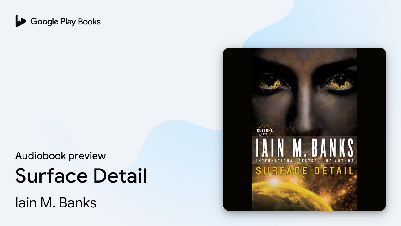 Surface Detail by Iain M. Banks · Audiobook preview - YouTube