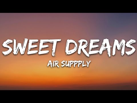 Air Supply - Sweet Dreams (Lyrics)