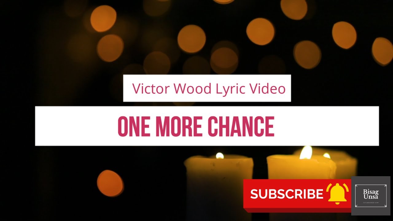 One More Chance | Victor Wood Lyrics - YouTube