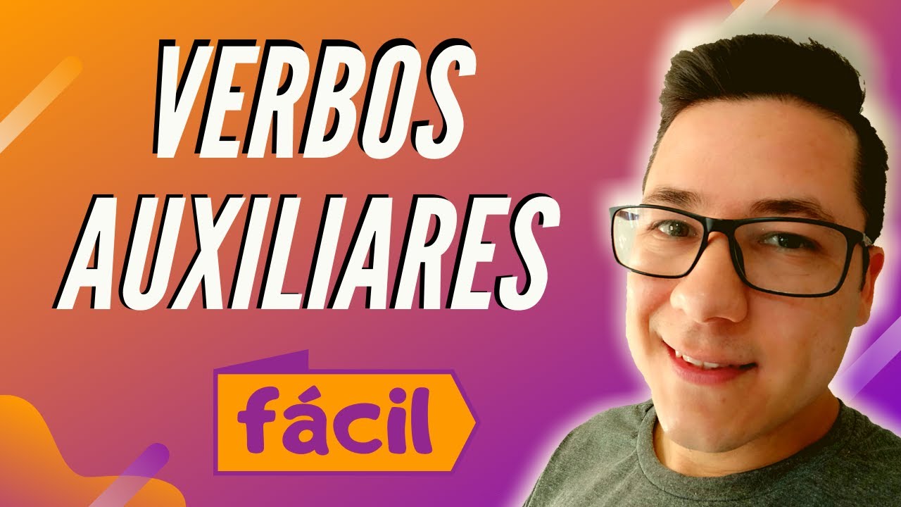 Verbos Auxiliares - FÁCIL - Entenda como e por que usamos! - YouTube
