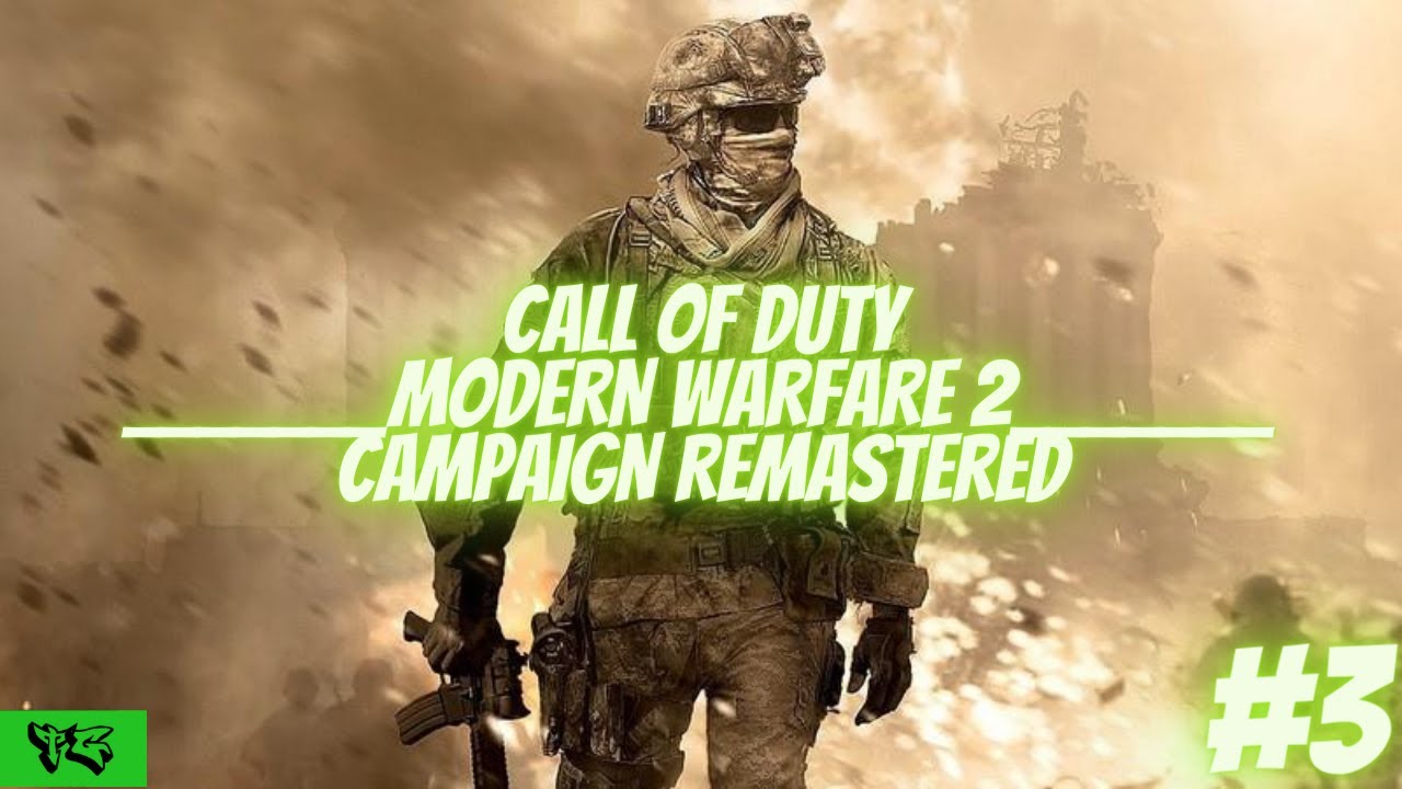 CALL OF DUTY MODERN WARFARE 2 CAMPAIGN REMASTERED #3 (Hardest MW2 ...