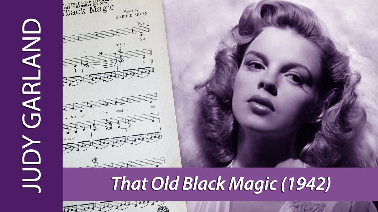 20 Year-old Judy Garland sings THAT OLD BLACK MAGIC (1942) by Johnny ...