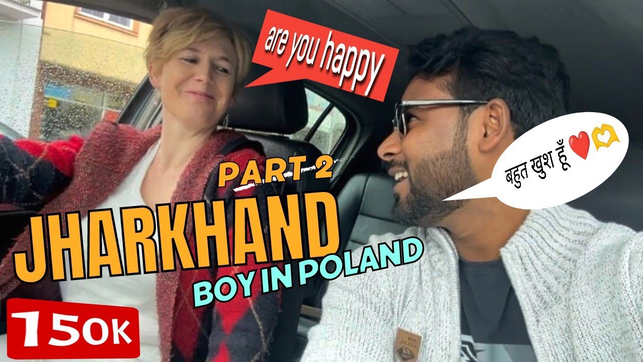 झारखंड Boy in Poland P-2 ️🥰 I Barbara Polak I Mallik Vlogs I Indian Love Story - YouTube