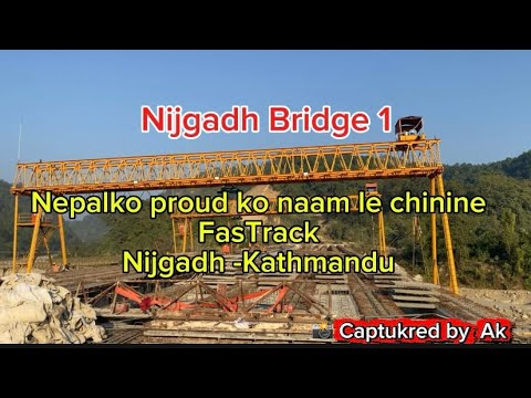 Fast track Nijgadh - Kathmandu || Bridge work cp 5 - YouTube