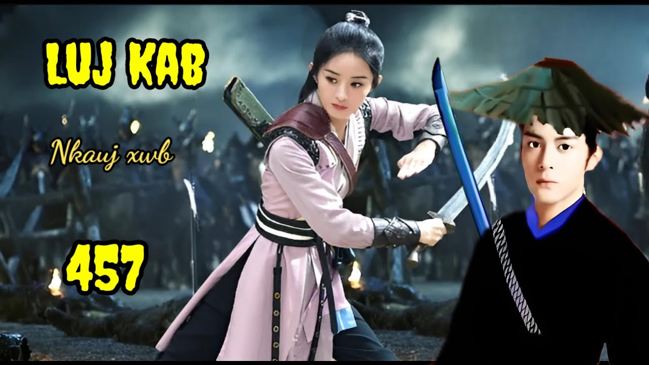 Luj Kab Part 457 Hmong Storieds 苗族的故事 - YouTube