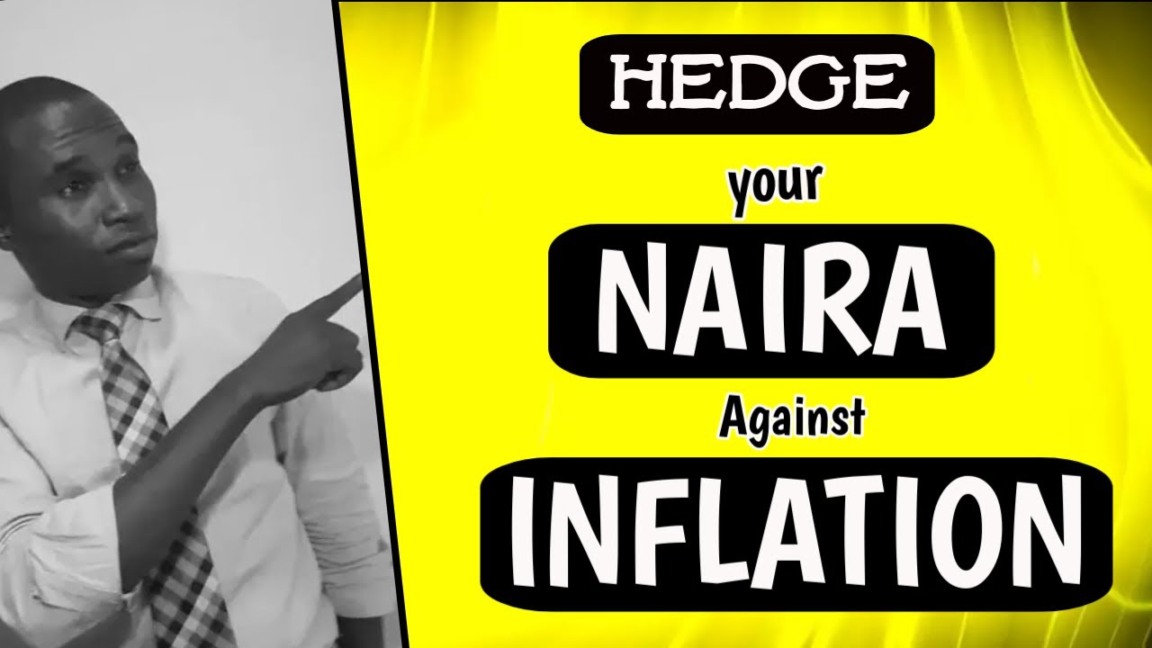 How to hedge your NAIRA against inflation in 2025 - YouTube
