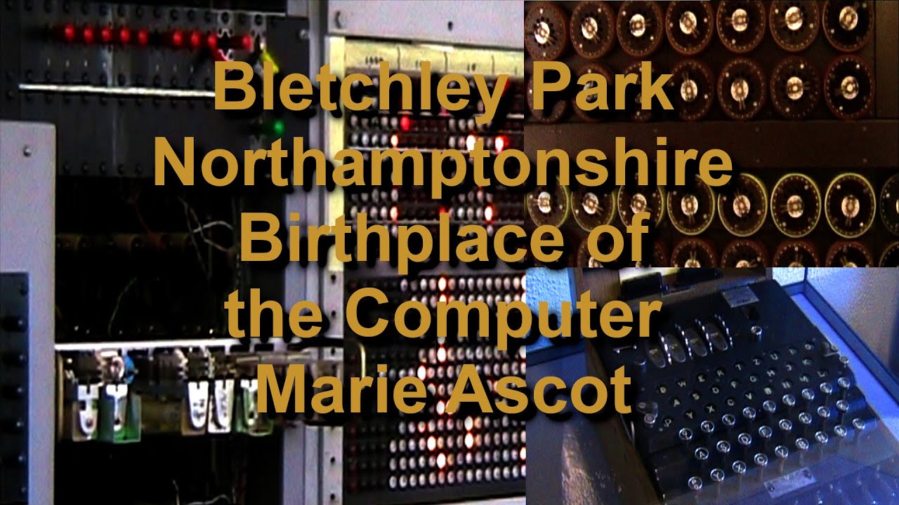 Bletchley Park Birthplace of the Electronic Computer Northamptonshire ...