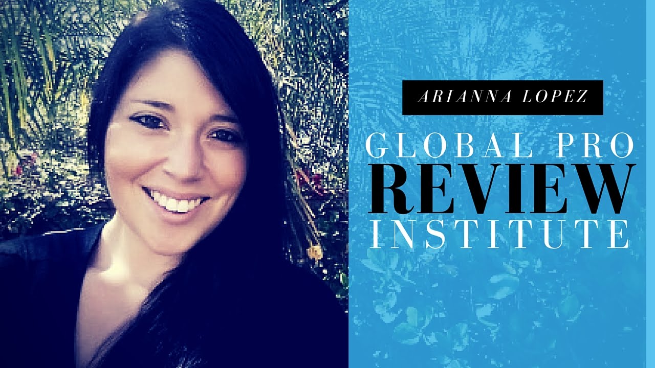 Arianna Lopez - Global Pro Institute Review - YouTube