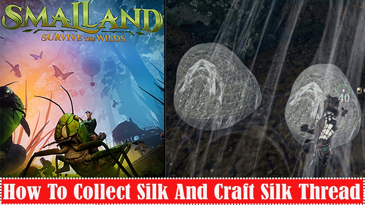 Smalland Survive The Wilds How To Collect Silk And Craft Silk Thread ...