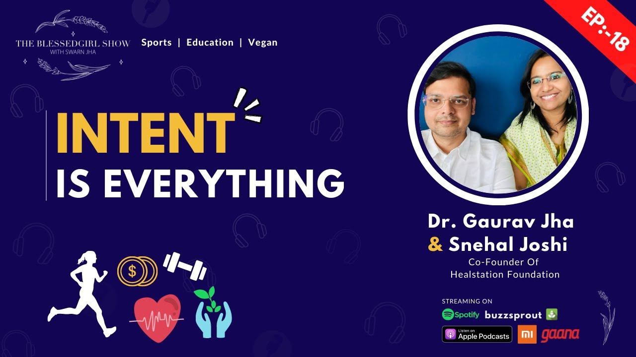 Intent Is Everything - Snehal Joshi & Dr. Gaurav Jha - YouTube