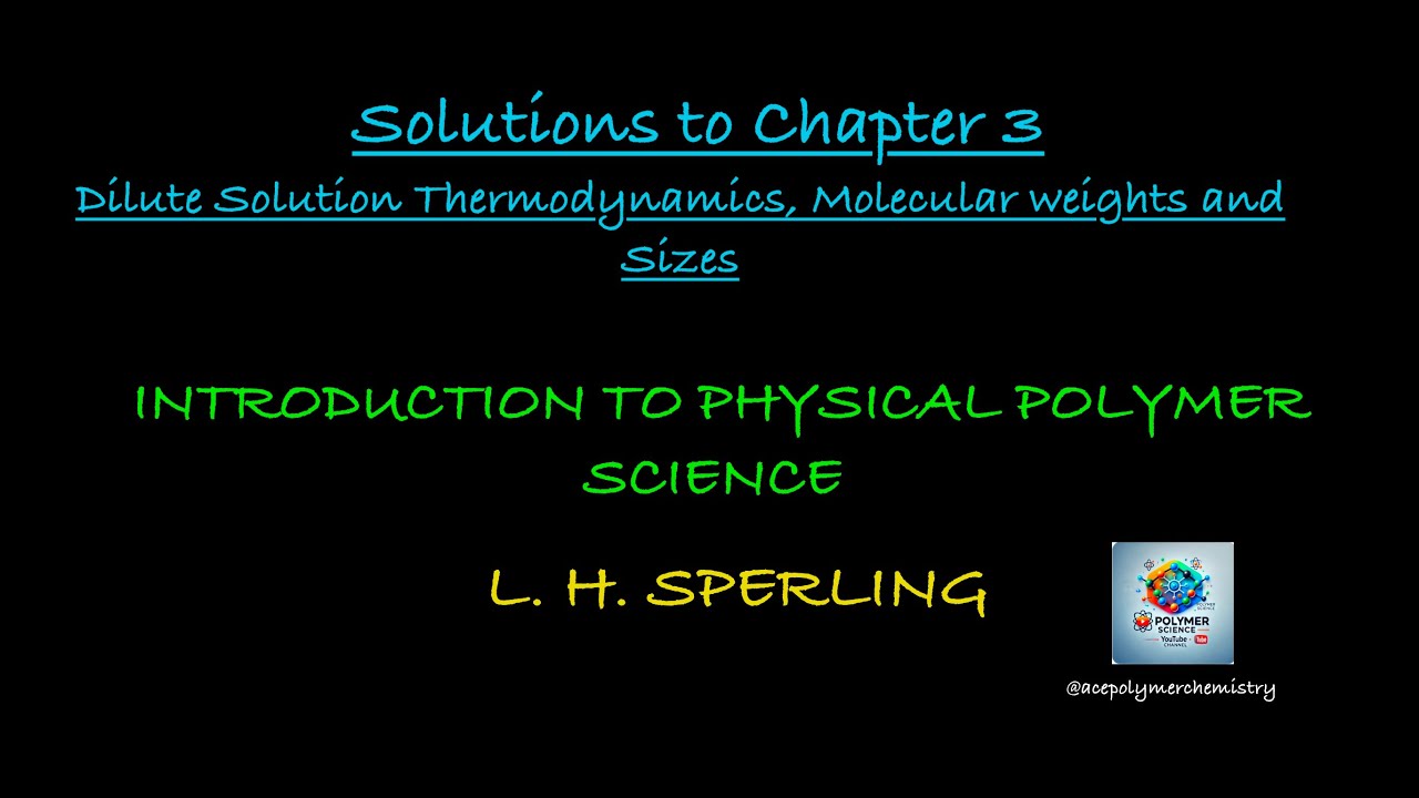 Chapter 3 Dilute Solution Thermodynamics, Molecular Weights, and Sizes ...