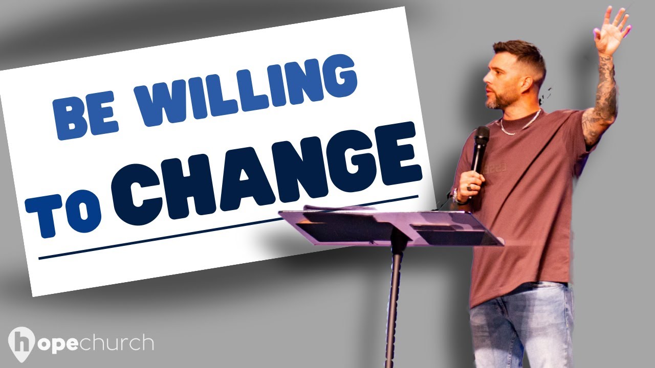 BE WILLING TO CHANGE | PASTOR JORDAN POOLE - YouTube