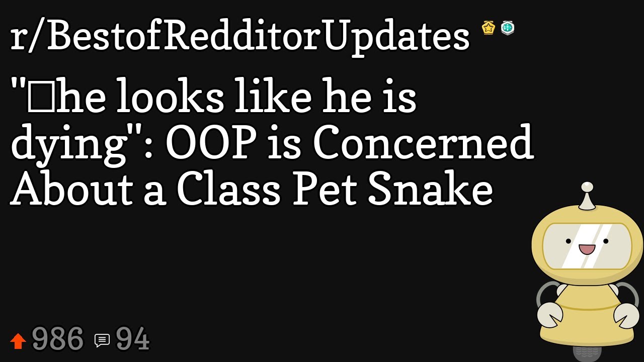 he looks like he is dying": OOP is Concerned About a Class Pet Snake ...