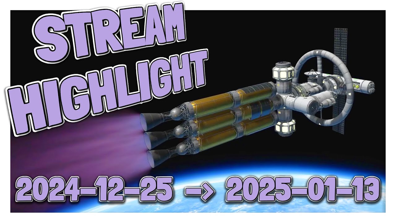 Danny's KSP Modding Stream Highlight // 2024-12-25 → 2025-01-13 - YouTube