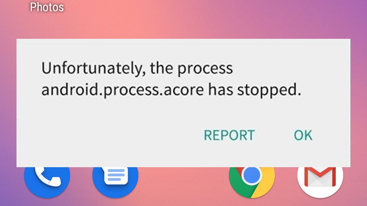 The process android process acore has stopped unexpectedly please try ...