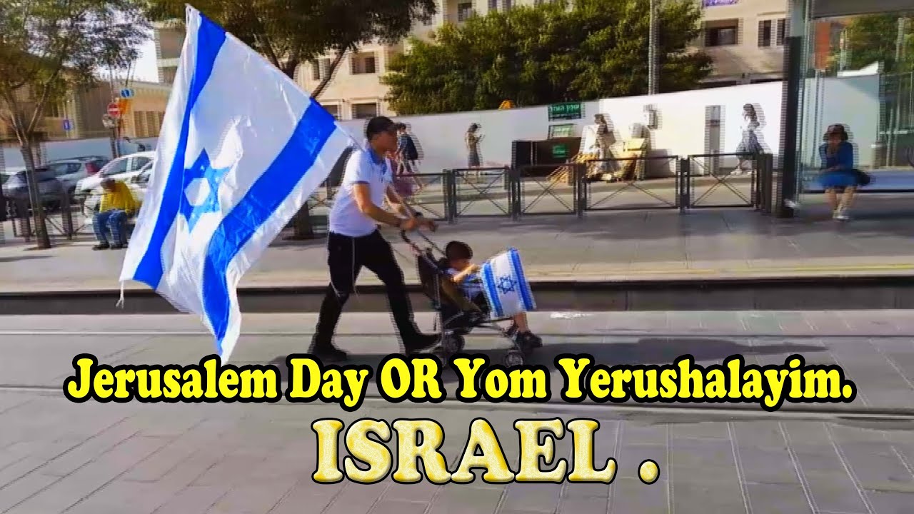 Jerusalem Day #Yom Yerushalayim# ISRAEL. - YouTube