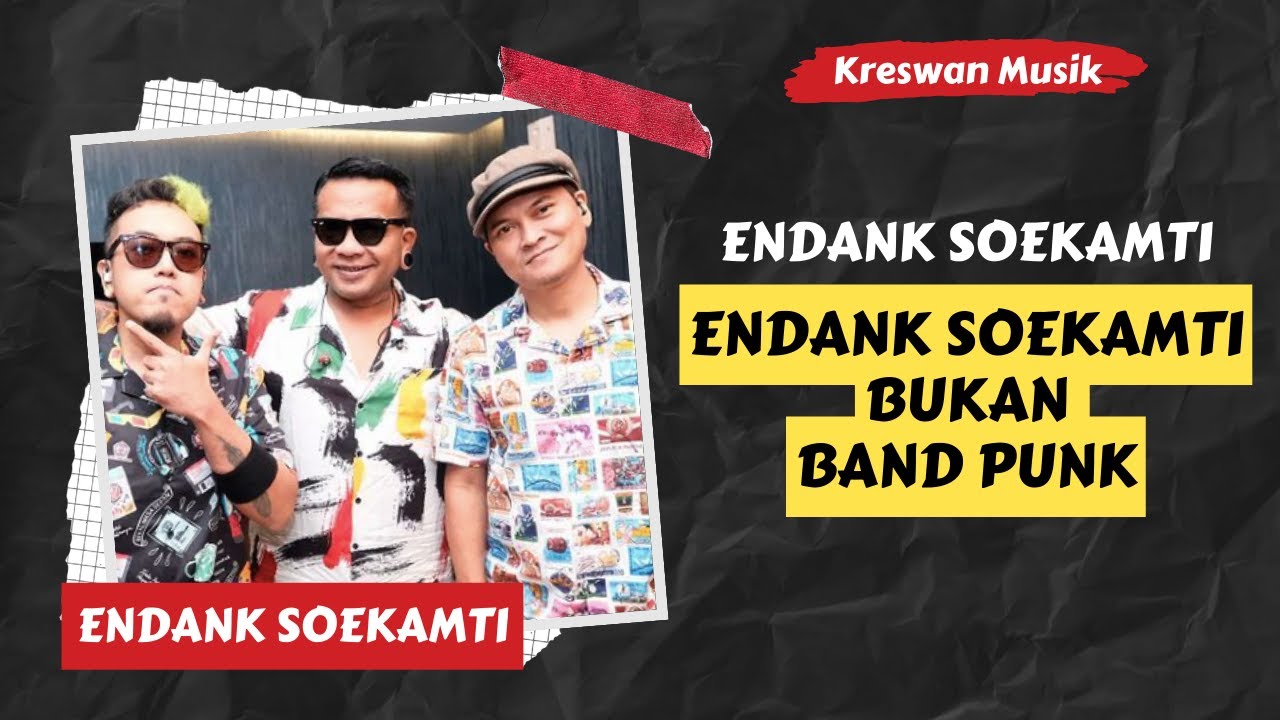 Endank Soekamti ‼️ Erix Soekamti: Kami Bukan Band Punk ‼️‼️‼️ - YouTube