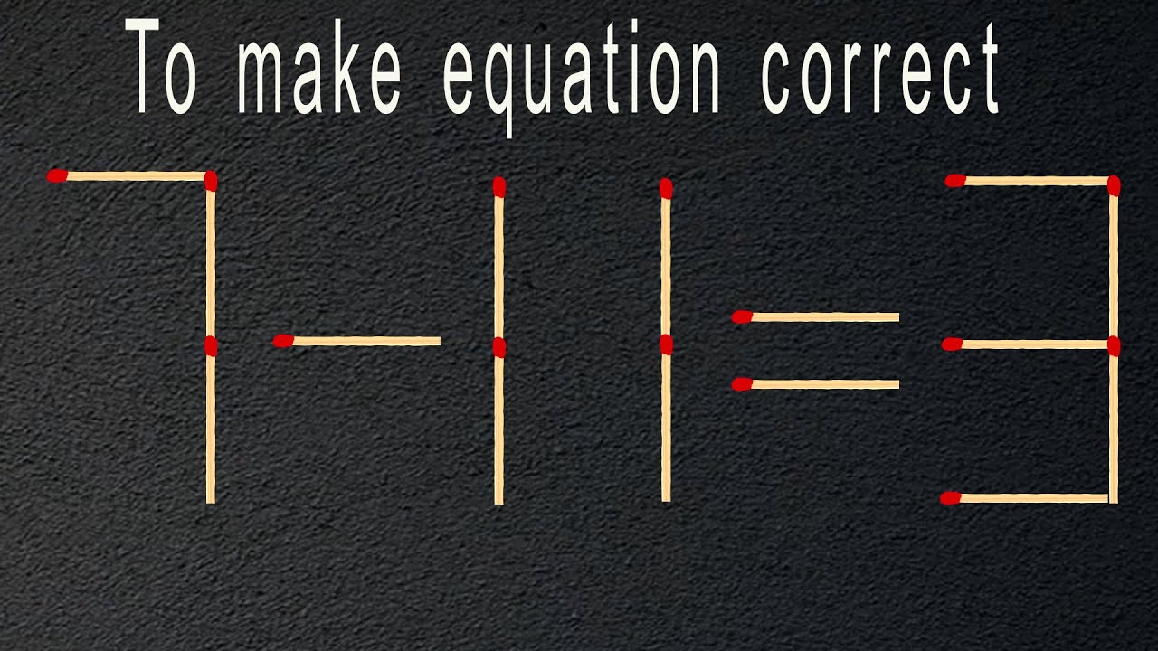 Turn the wrong equation into correct 7-11=3, | Matchstick Puzzle # ...