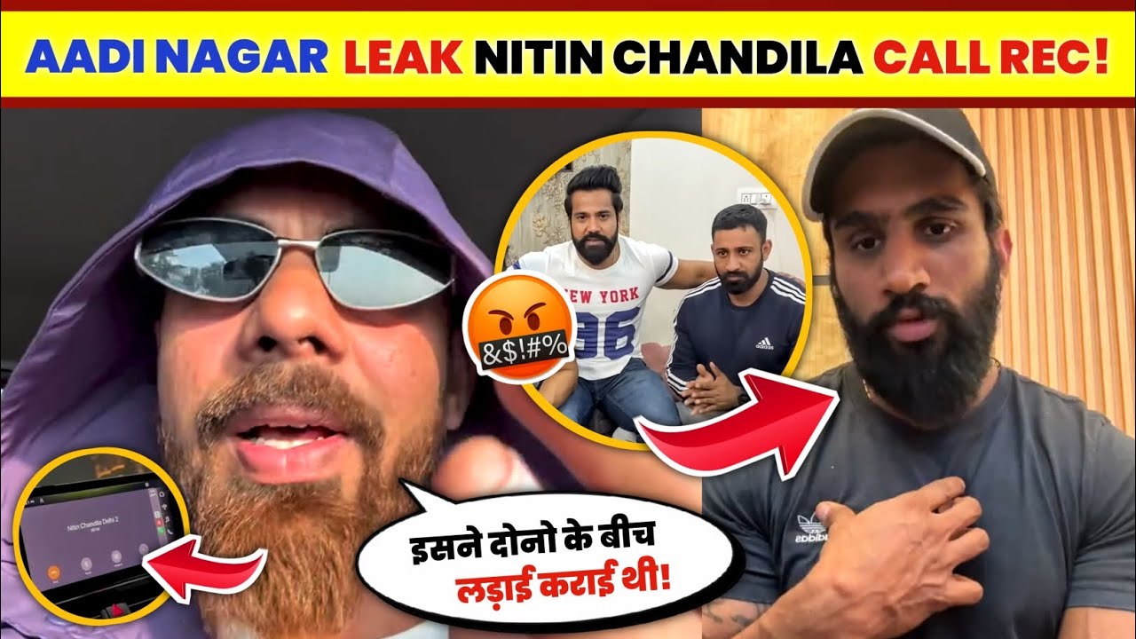 OMG!🤯 Aadi Nagar LEAK Nitin Chandila Call Recording | Nitin Chandila Vs Aadi Nagar & Rajat Dalal ...