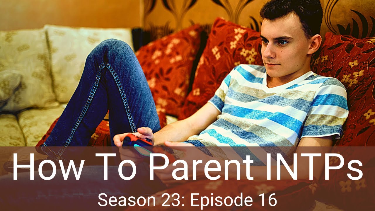 How to Parent an INTP | Season 23 | CS Joseph - YouTube
