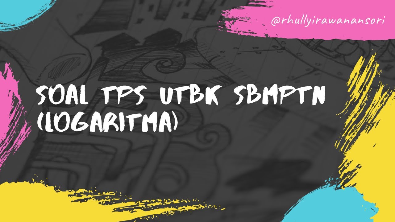 SOAL TPS UTBK SBMPTN ( LOGARITMA ) - YouTube